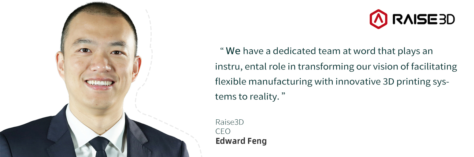 Raise3D Changing Manufacturing with 3D Printing - Raise3D: Reliable ...